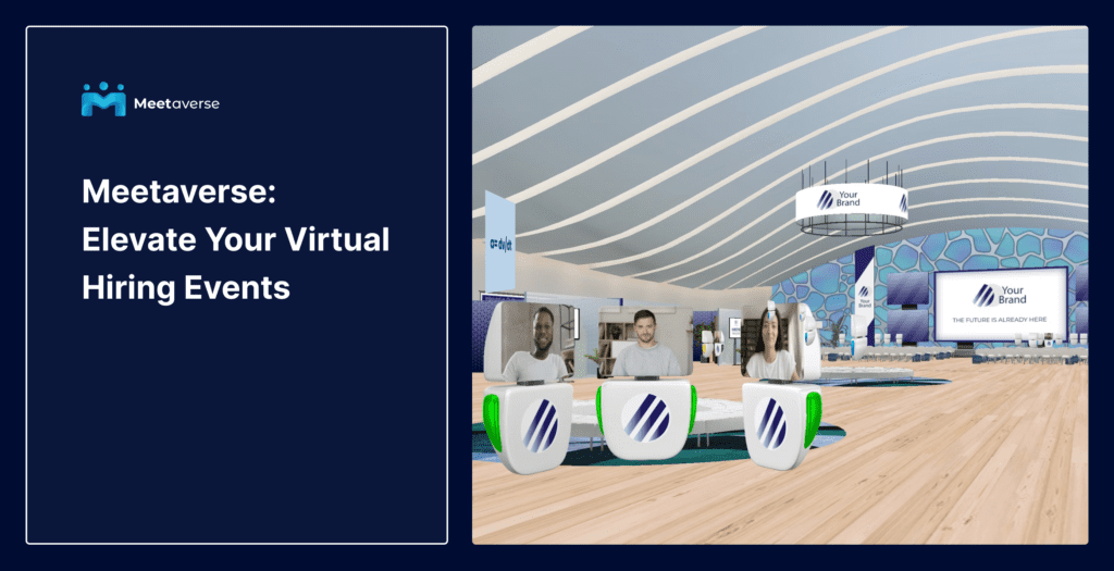Virtual Hiring Event: What Is It & How to Host in 2024 – Meetaverse